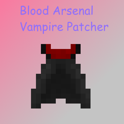 Blood Arsenal Vampire Patcher - Minecraft Mods - CurseForge