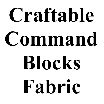 Craftable Command Blocks Fabric - Minecraft Mods - CurseForge