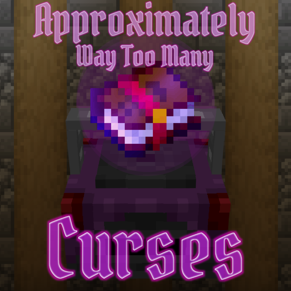 Approximately Way Too Many Curses - Minecraft Mods - CurseForge