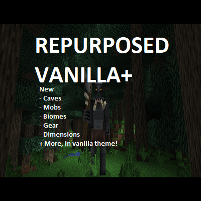 Repurposed Vanilla+ - Minecraft Modpacks - CurseForge