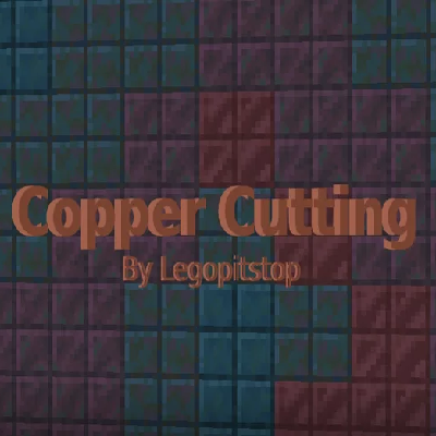 Copper Cutting [Datapack Edition] - Minecraft Customization - CurseForge