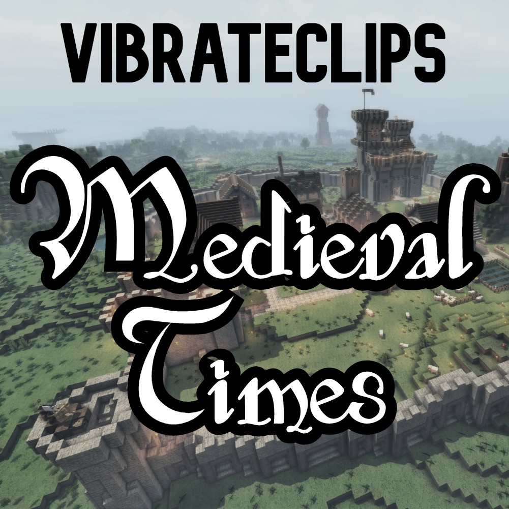 VibrateClips Evolution - Medieval Times II - Minecraft Modpacks ...