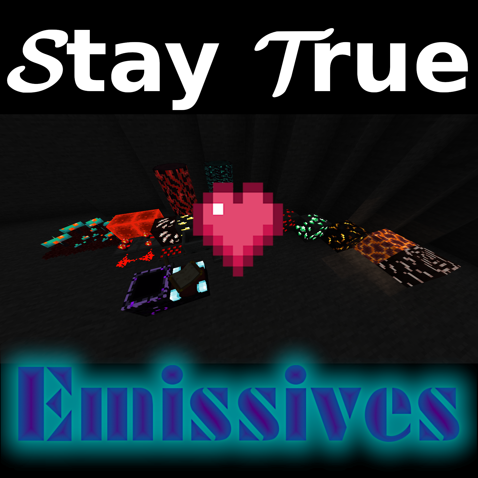 Stay True Emissives (Fan Version) - Minecraft Resource Packs - CurseForge
