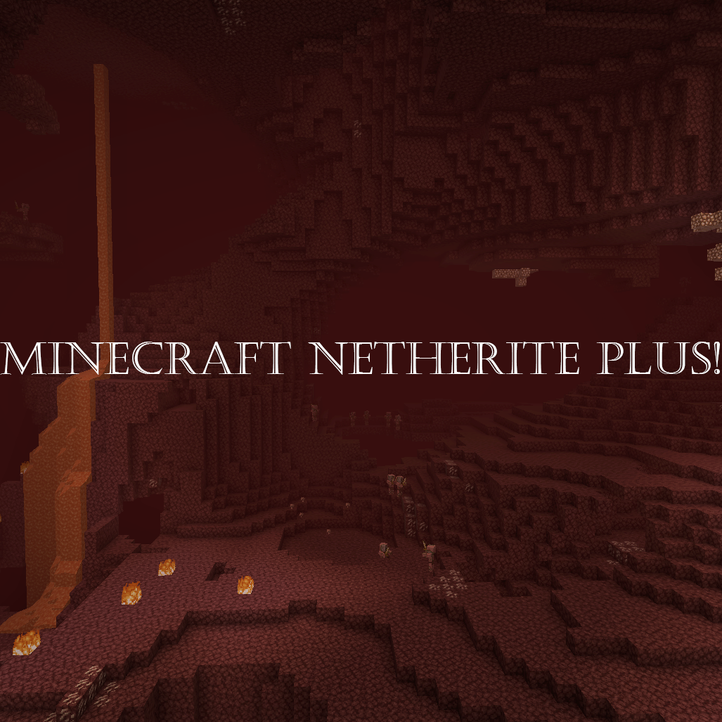 Nix3220s Netherite Plus Minecraft Mods Curseforge