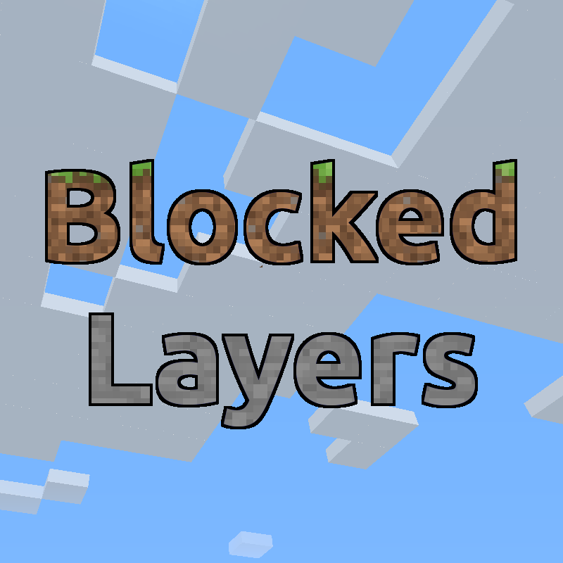 Blocked Layers Reborn - Minecraft Mods - CurseForge
