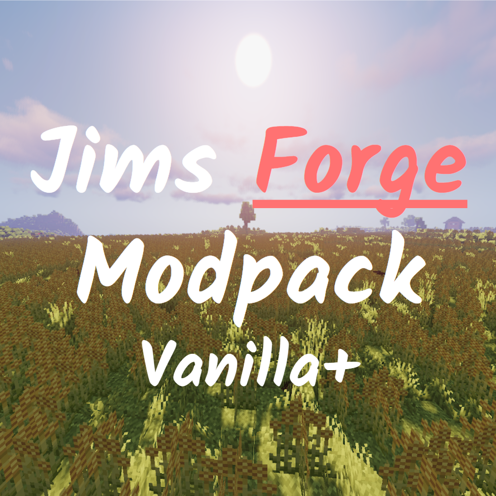 Jims Forge Modpack (Vanilla+) - Minecraft Modpacks - CurseForge