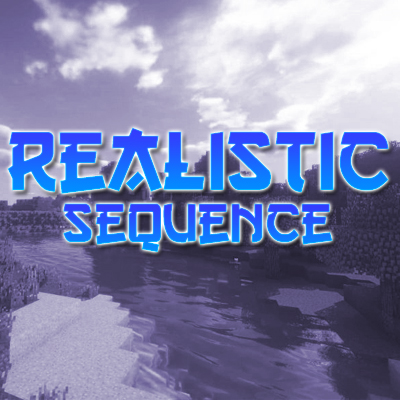 Realistic Sequence - Minecraft Modpacks - CurseForge