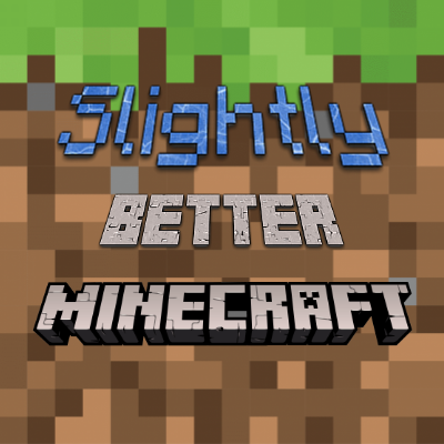 Slightly BETTER - Modpack - Minecraft Modpacks - CurseForge