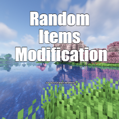 Random Items Modification - Files - Minecraft Mods - CurseForge