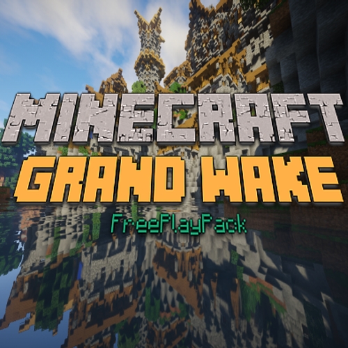 Grand Wake - FreePlayPack - Minecraft Modpacks - CurseForge