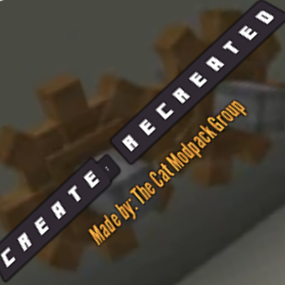 Create: Recreated - Minecraft Modpacks - CurseForge