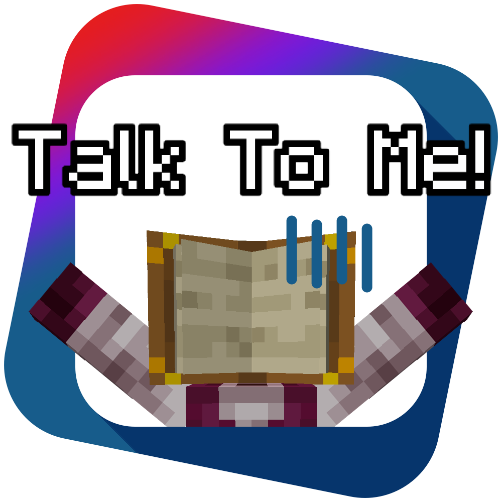 Talk To Me! - Minecraft Mods - CurseForge