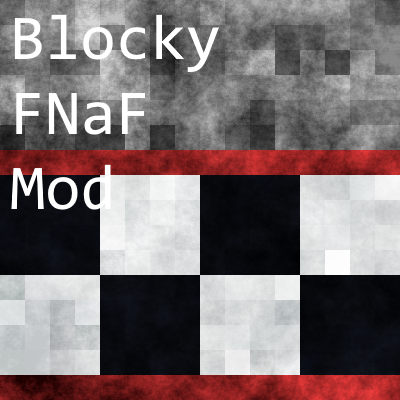 Blocky FNaF - Mods - Minecraft - CurseForge