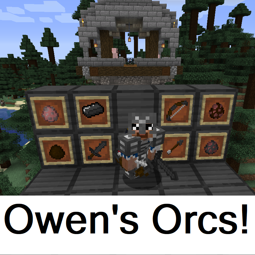 Owen's Orcs! - Minecraft Mods - CurseForge
