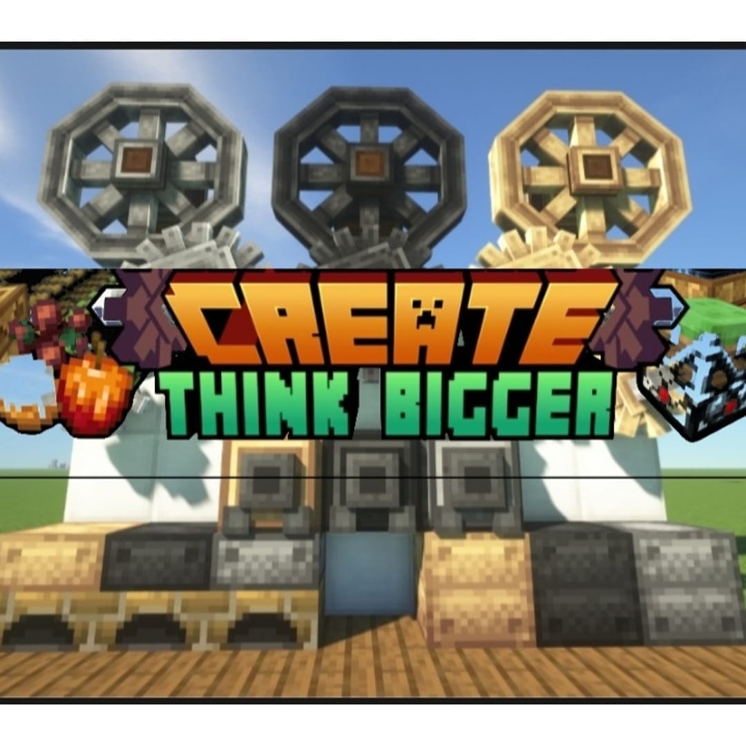 Create : Think Bigger - Minecraft Modpacks - CurseForge