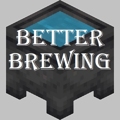 Better Brewing - Beta - Mods - Minecraft - CurseForge