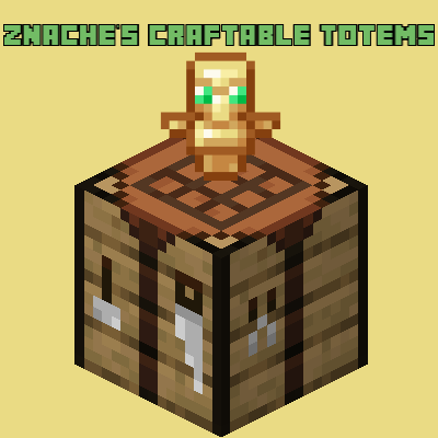 Znache's Craftable Totems - Minecraft Mods - CurseForge