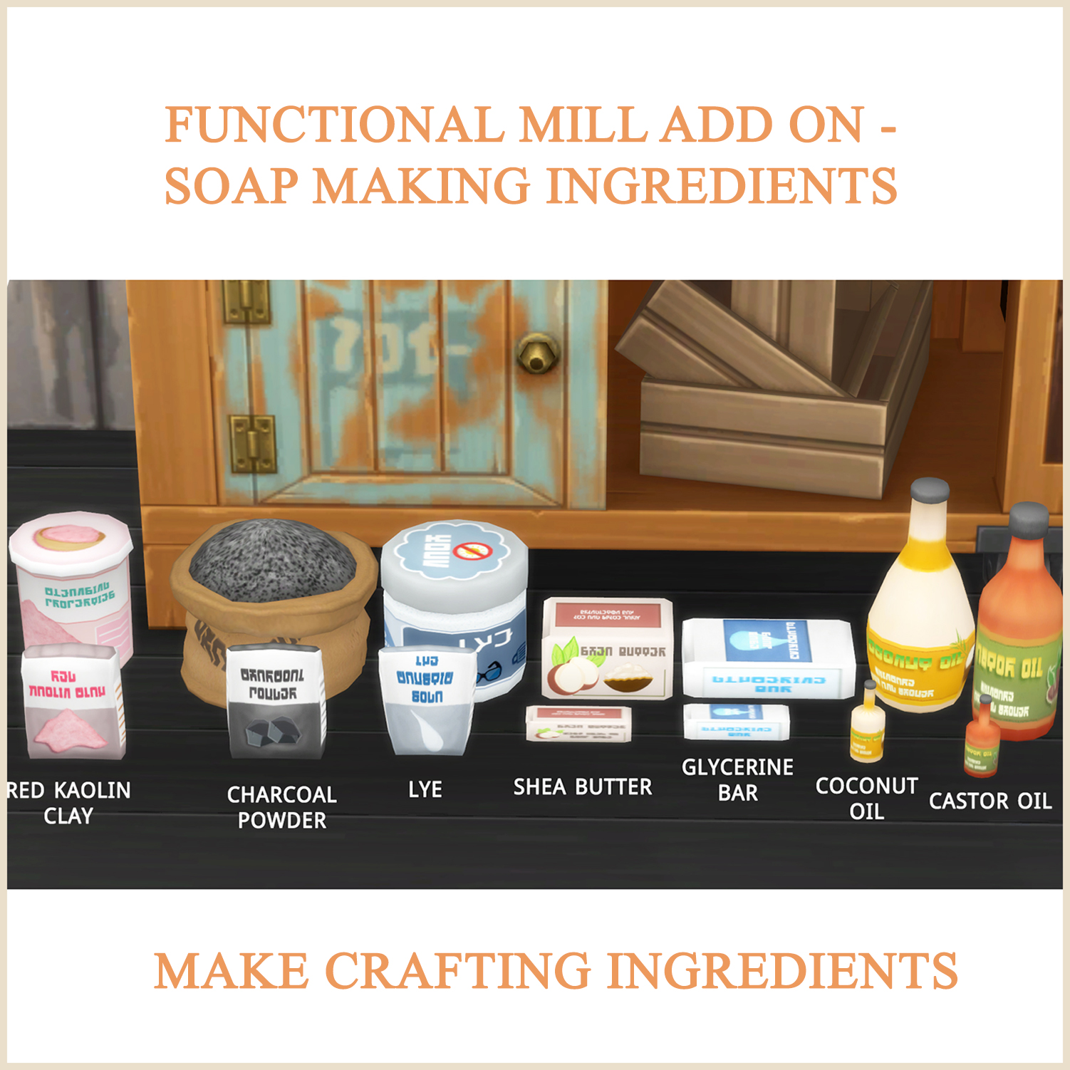 FUNCTIONAL MILL ADD ON 9- SOAP INGREDIENTS - The Sims 4 Mods - CurseForge