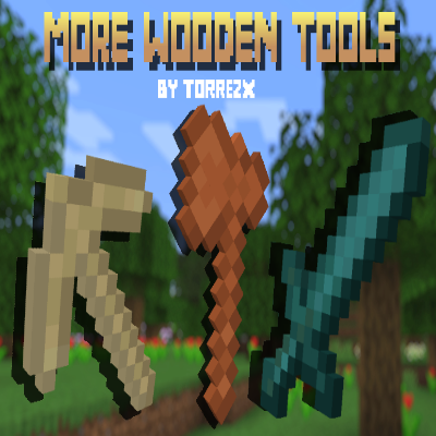 Torrezx-More wooden tools - Resource Packs - Minecraft - CurseForge