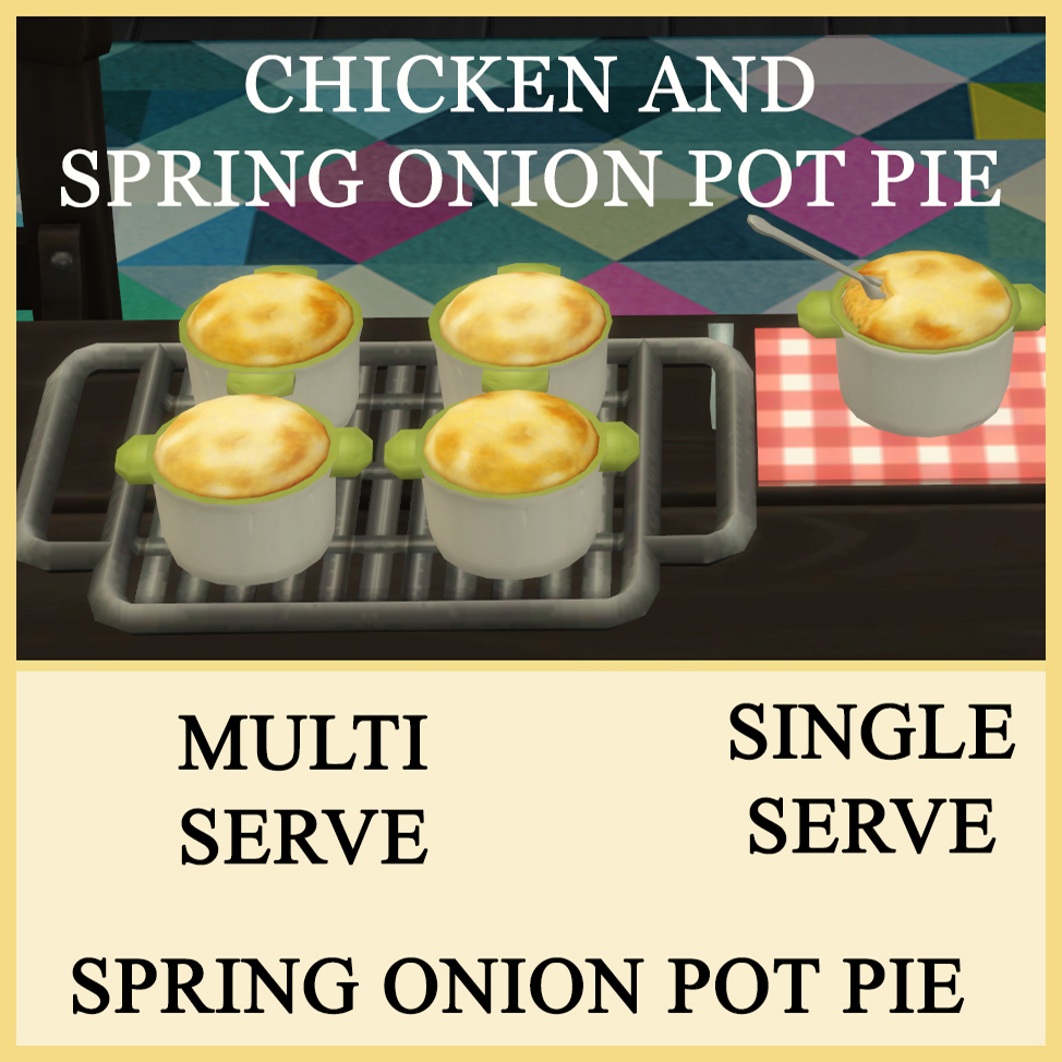 CHICKEN AND SPRING ONION POT PIE - The Sims 4 Mods - CurseForge