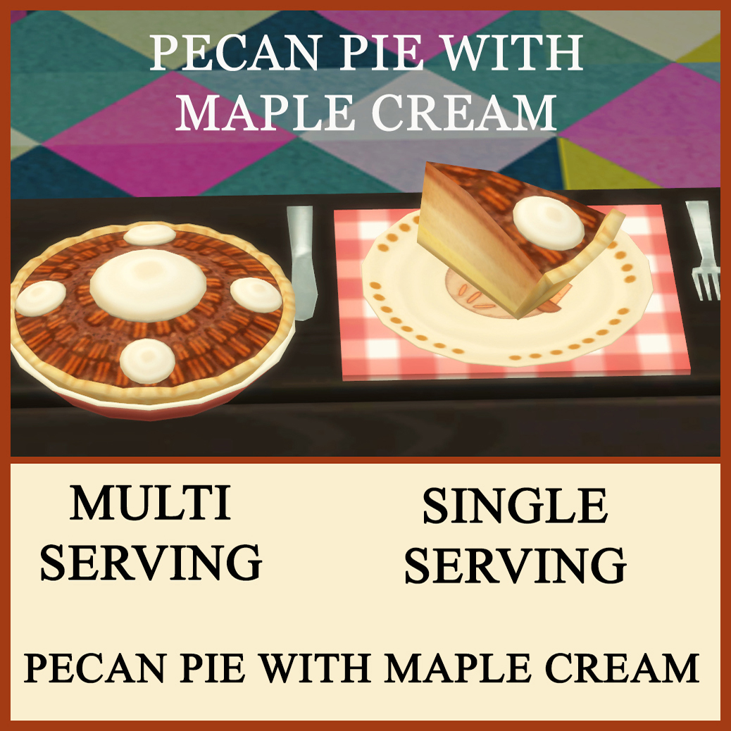 PECAN PIE WITH MAPLE CREAM - The Sims 4 Mods - CurseForge