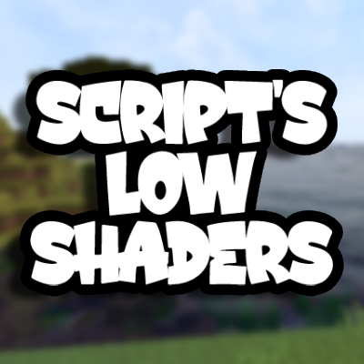 Script's Low Shaders! (By ImaScripter)