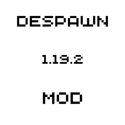 Despawn ! - Minecraft Mods - CurseForge