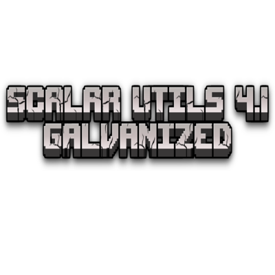 Scalar Utils 4: Galvanized - Mods - Minecraft - CurseForge