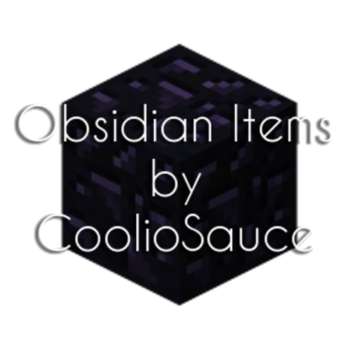 Obsidian Items by CoolioSauce - Files - Minecraft Mods - CurseForge