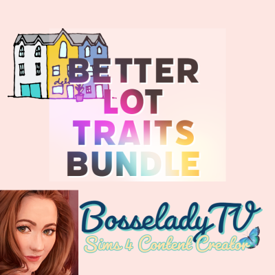 Better Lot Traits Base Game Bundle! - The Sims 4 Mods - CurseForge