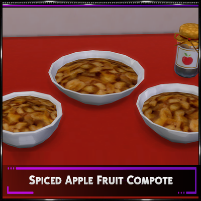 Custom Recipe: Spiced Apple Fruit Compote - The Sims 4 Mods - CurseForge