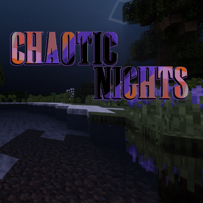 Chaotic Nights - Modpacks - Minecraft - CurseForge