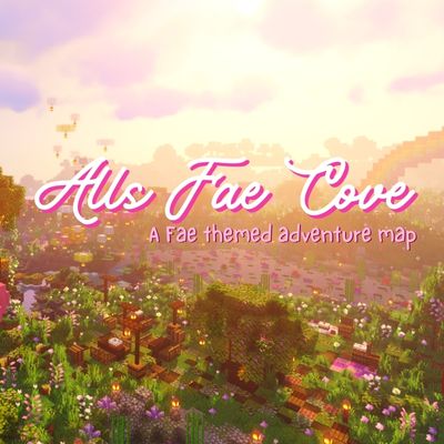 Alls Fae Cove - Minecraft Worlds - CurseForge