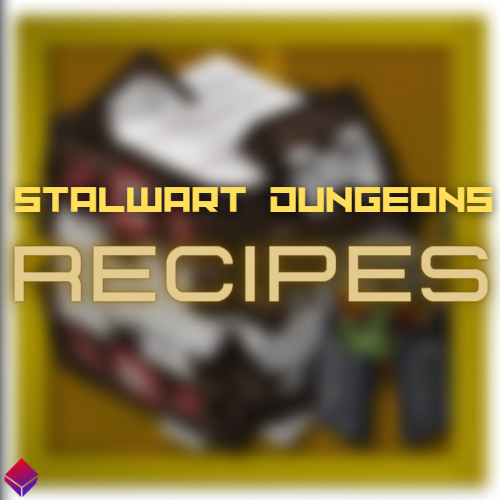 Stalwart Dungeons Recipes - Minecraft Mods - CurseForge