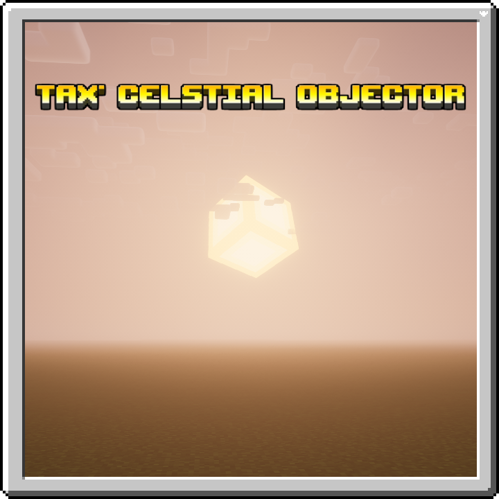 Tax' Celestial Objector - Resource Packs - Minecraft - CurseForge