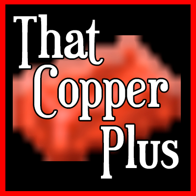 That Copper Plus - Minecraft Mods - CurseForge