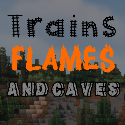 Download Trains Flames and Caves - Minecraft Mods & Modpacks - CurseForge