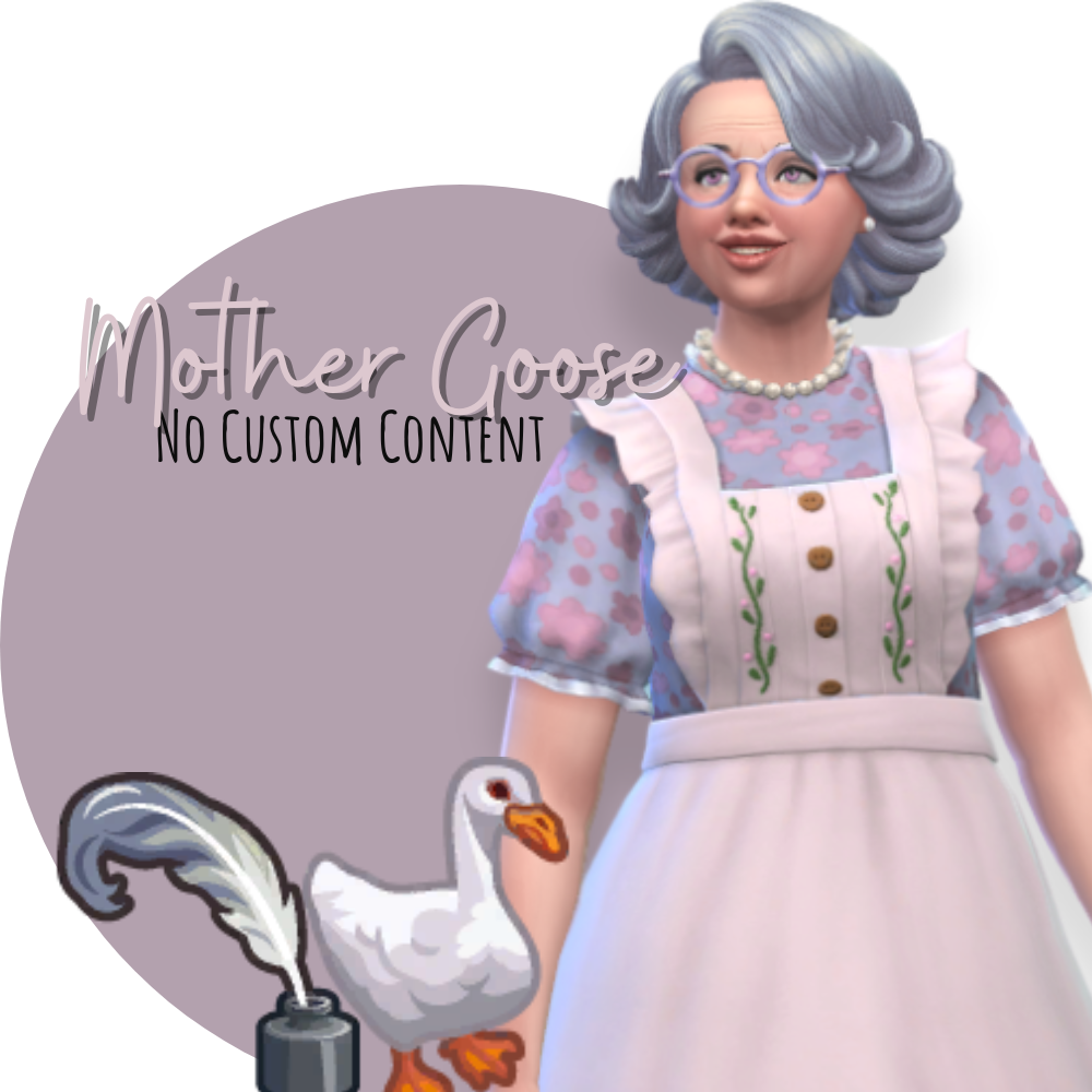 Mother Goose (Author & Elder) or Nanny Gameplay - The Sims 4 Sims ...