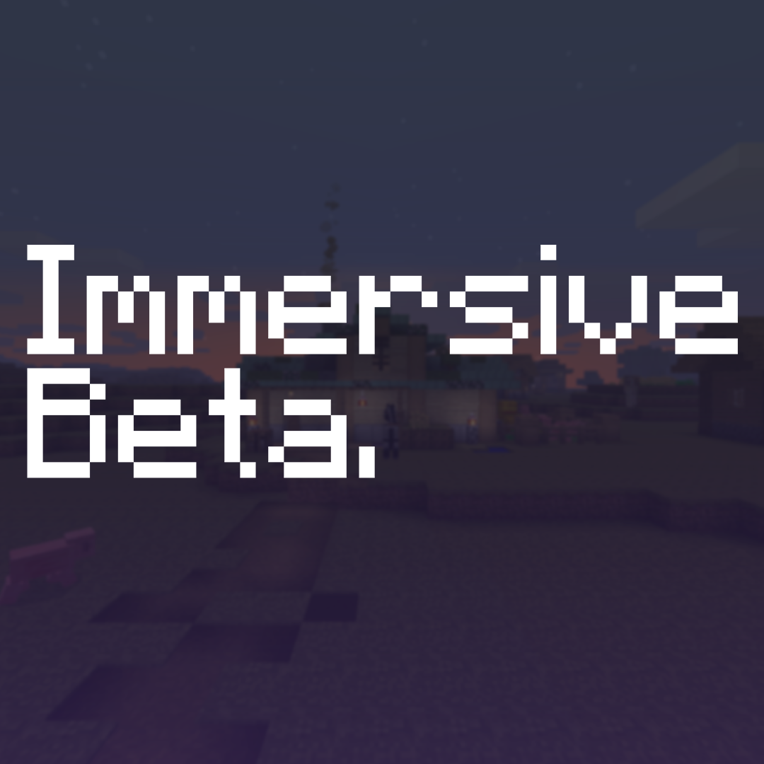 Immersive Beta - a modern experience. - Minecraft Modpacks - CurseForge