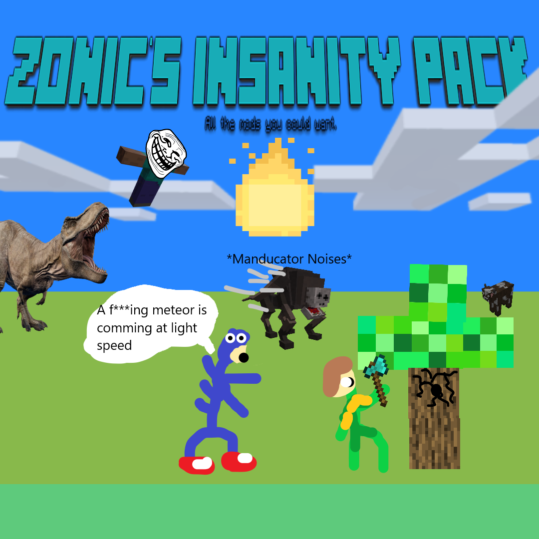 Zonic's Insanity Pack - Minecraft Modpacks - CurseForge