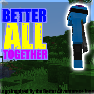Better All Together - Minecraft Modpacks - CurseForge