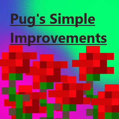 Pug's Simple Improvements - Minecraft Mods - CurseForge
