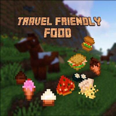 Download Travel Friendly Food (Fabric/Forge) - Minecraft Mods ...