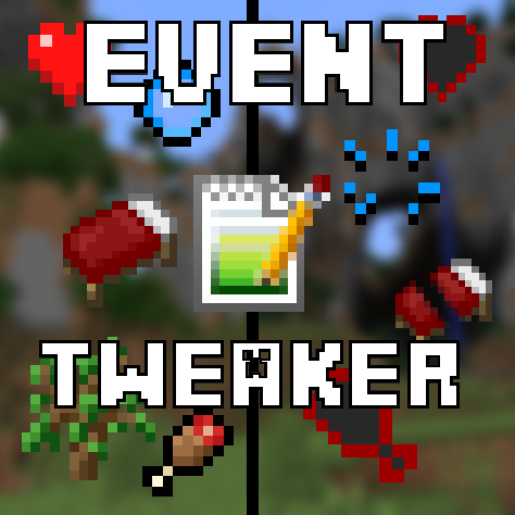 Event Tweaks - Minecraft Mods - CurseForge