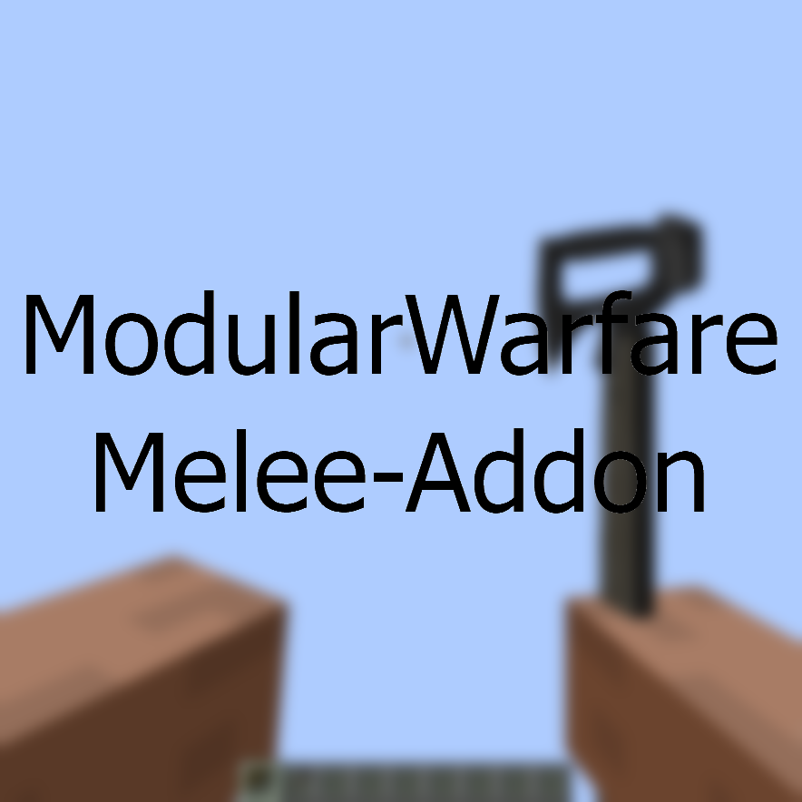 Download Melee addon for ModularWarfare - Minecraft Mods & Modpacks ...