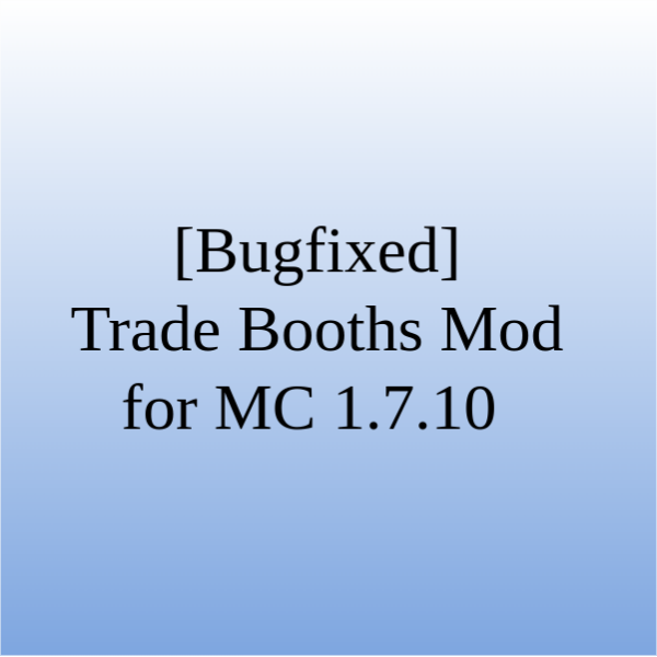 [Legacy] Trade Booths - Minecraft Mods - CurseForge