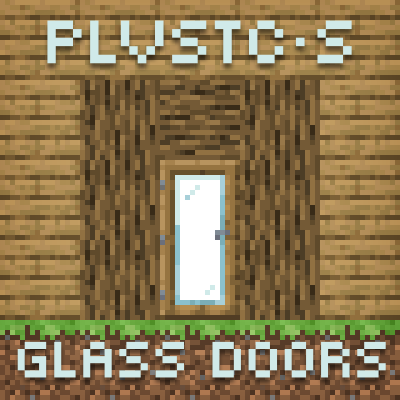 PLVSTC's Glass Doors - Minecraft Mods - CurseForge
