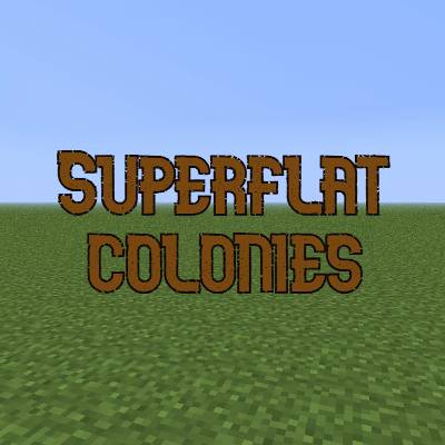 Superflat Colonies - Minecraft Modpacks - CurseForge