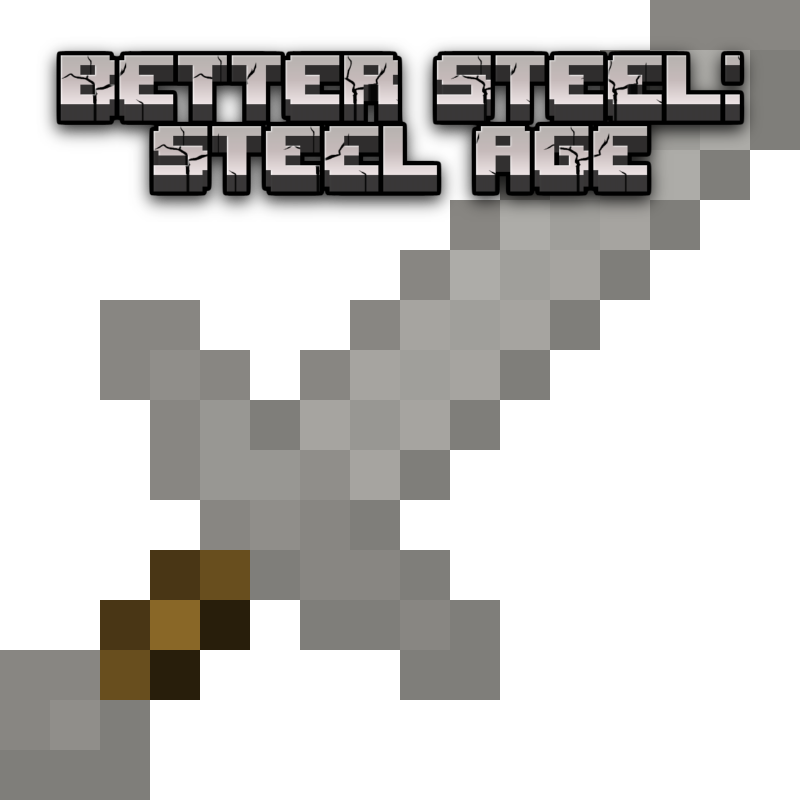 Better Steel Age (Discontinued) - Mods - Minecraft