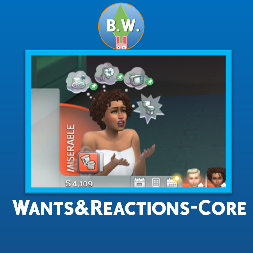 Wants&Reactions - CORE - The Sims 4 Mods - CurseForge